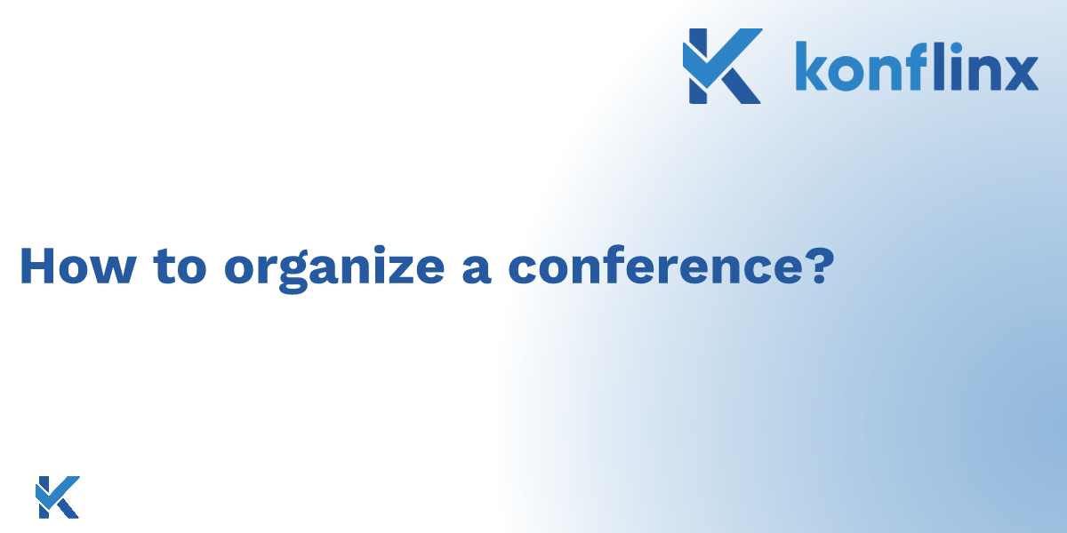 How to organize a conference? | Konflinx